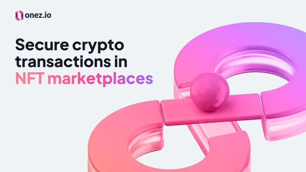Secure crypto transactions in NFT marketplaces