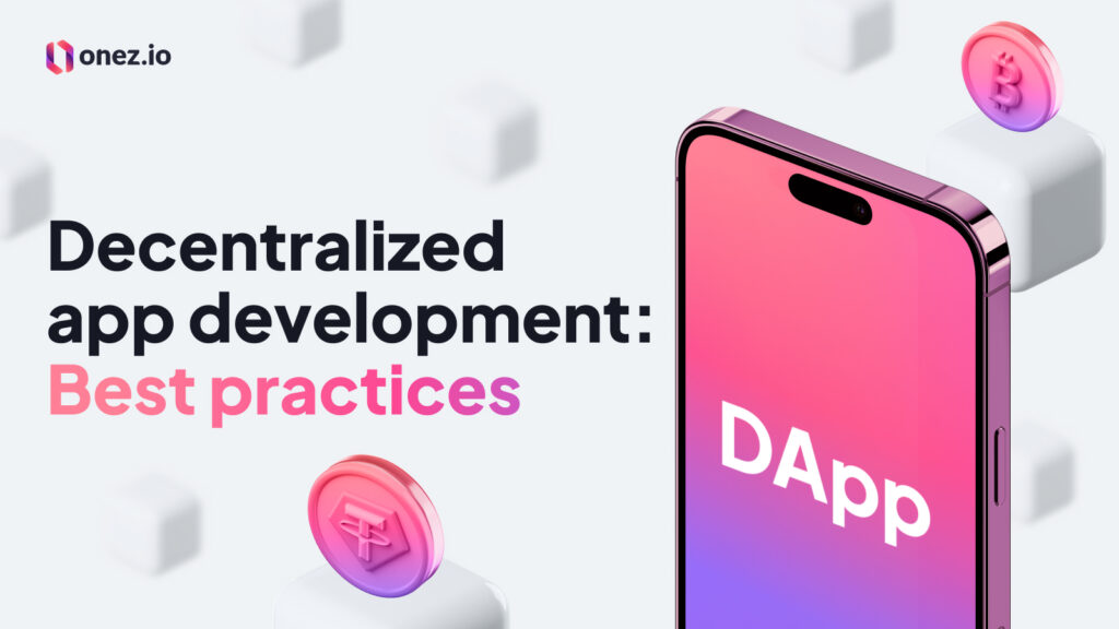 Decentralized app development. Best practices Decentralized app development. Best practices