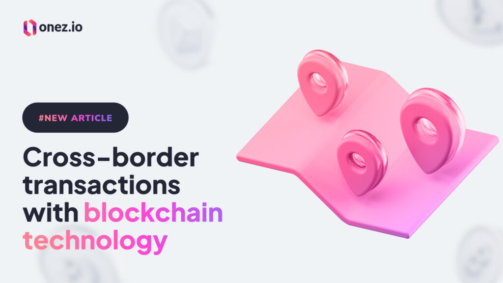 Cross Border Transactions With Blockchain Technology