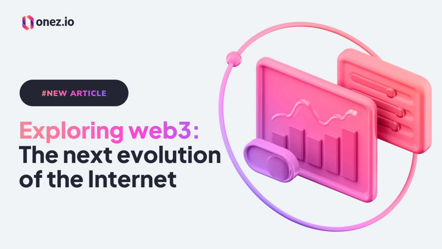 Exploring web3: The next evolution of the Internet